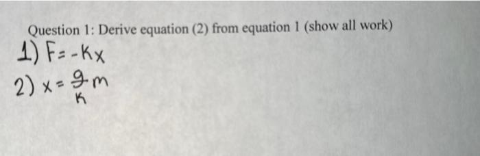 Solved Question 1: Derive equation (2) from equation 1 (show | Chegg.com