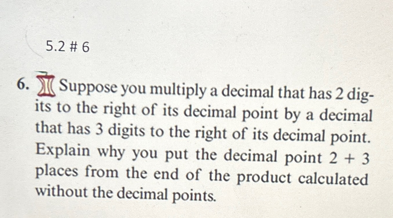 Solved 5.2#66. ﻿Suppose you multiply a decimal that has 2 | Chegg.com
