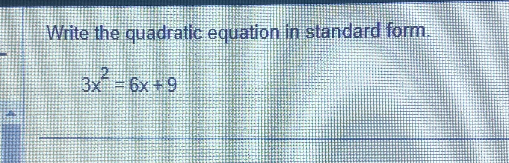 Solved Write the quadratic equation in standard | Chegg.com