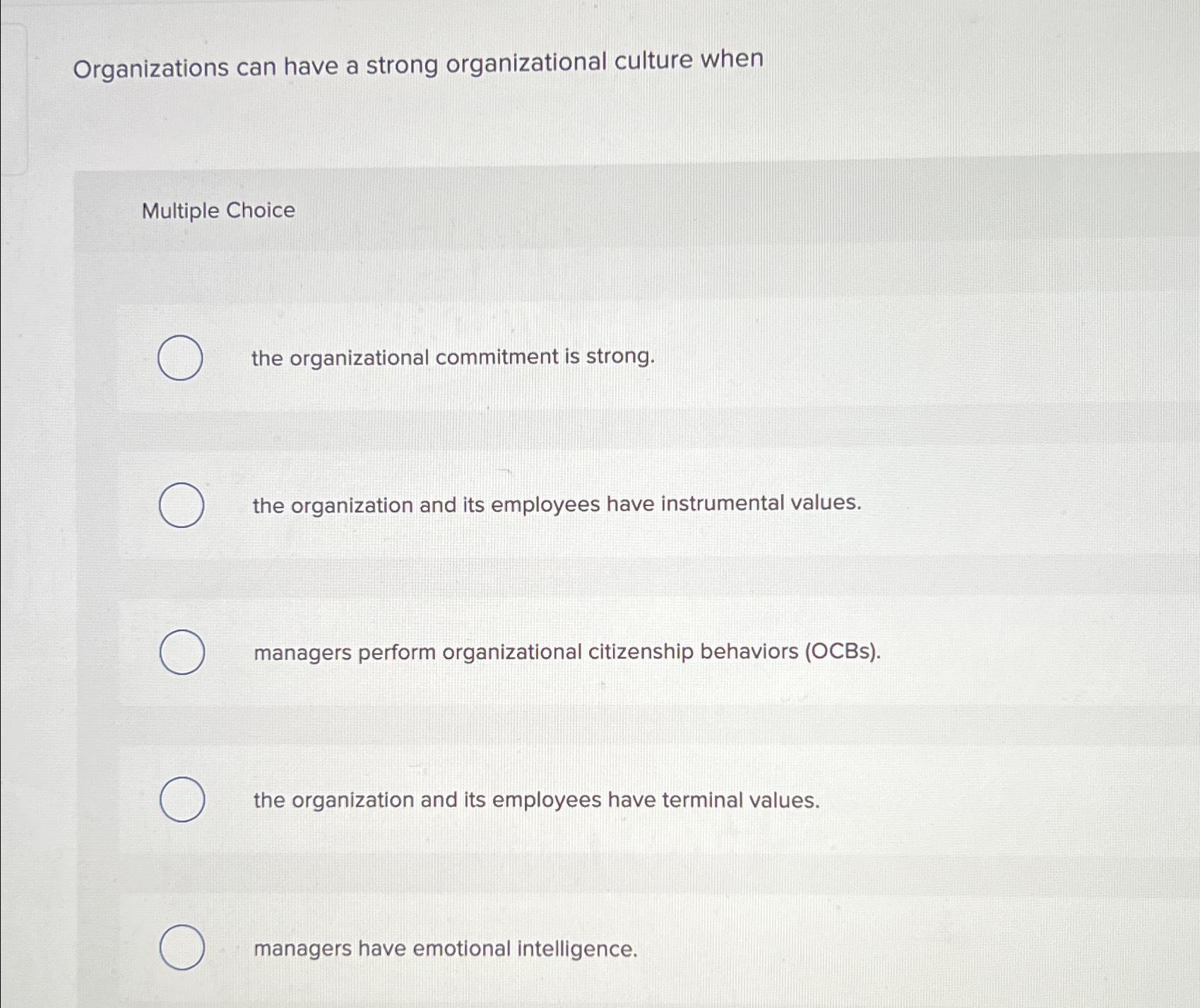 Solved Organizations can have a strong organizational | Chegg.com