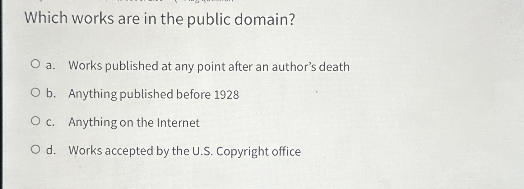 Which works are in the public domain?a. ﻿Works | Chegg.com