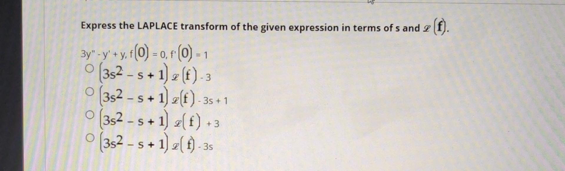 Solved Express the LAPLACE transform of the given expression | Chegg.com