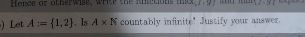 Solved Let A:={1,2}. Is A×N countably infinite? Justify your | Chegg.com