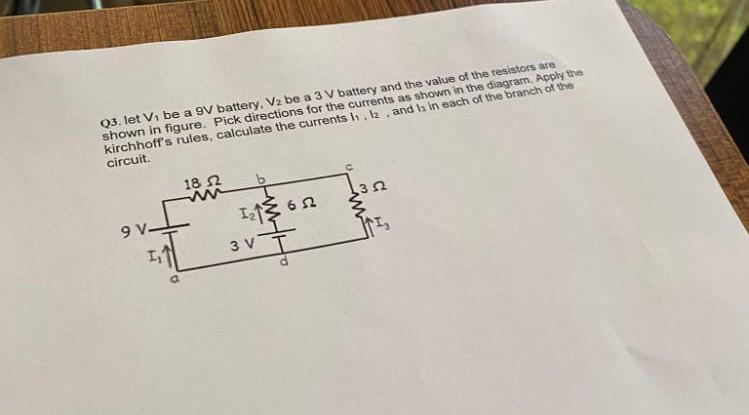 Solved Q3. let V1 be a 9V battery. V2 be a 3V battery and | Chegg.com