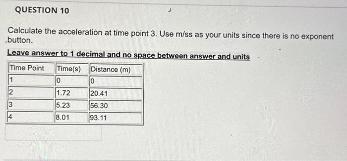 Solved Calculate the acceleration at time point 3 . Use m/ss | Chegg.com