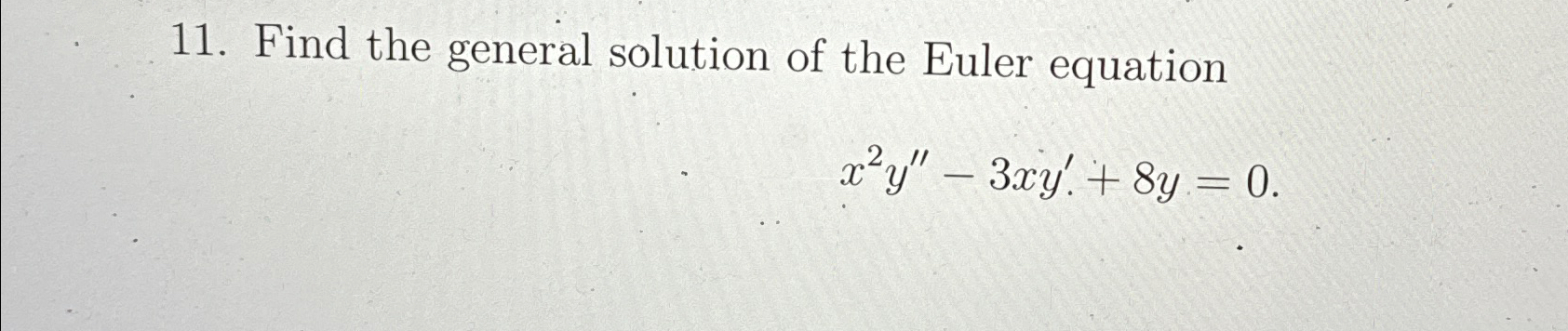 Solved Find the general solution of the Euler | Chegg.com