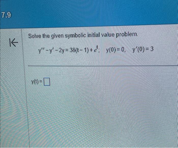 Solved Solve the given symbolic initial value problem. | Chegg.com