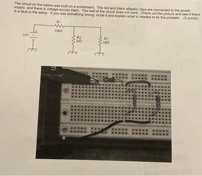The circuit on the below was built on a protoboard. | Chegg.com