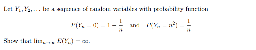 Solved Let Y1,Y2,dots be a sequence of random variables with | Chegg.com