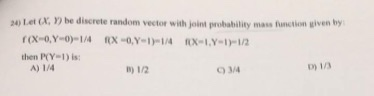 Solved 24) Let (X, Y) be discrete random vector with joint | Chegg.com