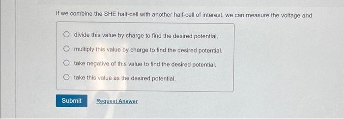 Solved If we combine the SHE half-cell with another | Chegg.com