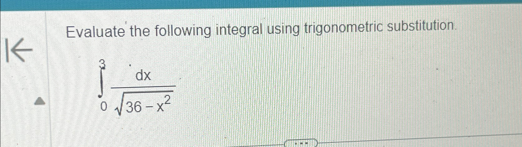 Solved Evaluate the following integral using trigonometric | Chegg.com