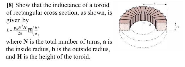 Solved [8] Show that the inductance of a toroid of | Chegg.com
