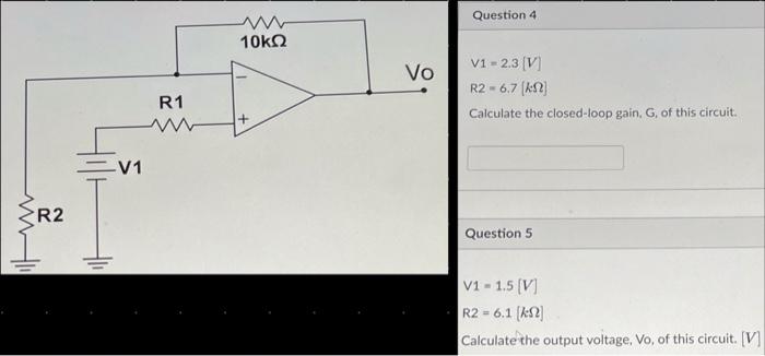 Solved V1=2.3[V]R2=6.7[kΩ] Calculate the closed-loop gain, | Chegg.com