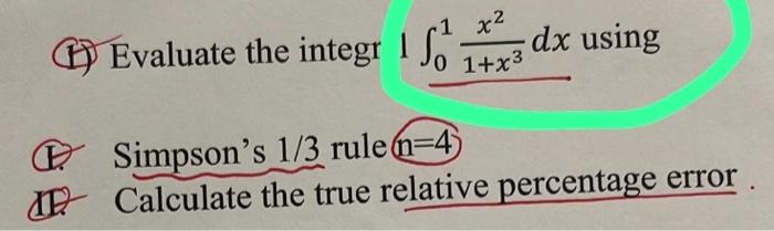 Solved (1) Evaluate the integr 1∫011+x3x2dx using Simpson's | Chegg.com