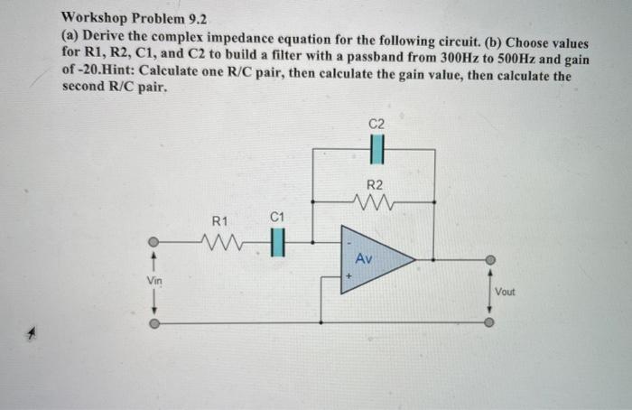 Solved Workshop Problem 9.2 (a) Derive the complex impedance | Chegg.com