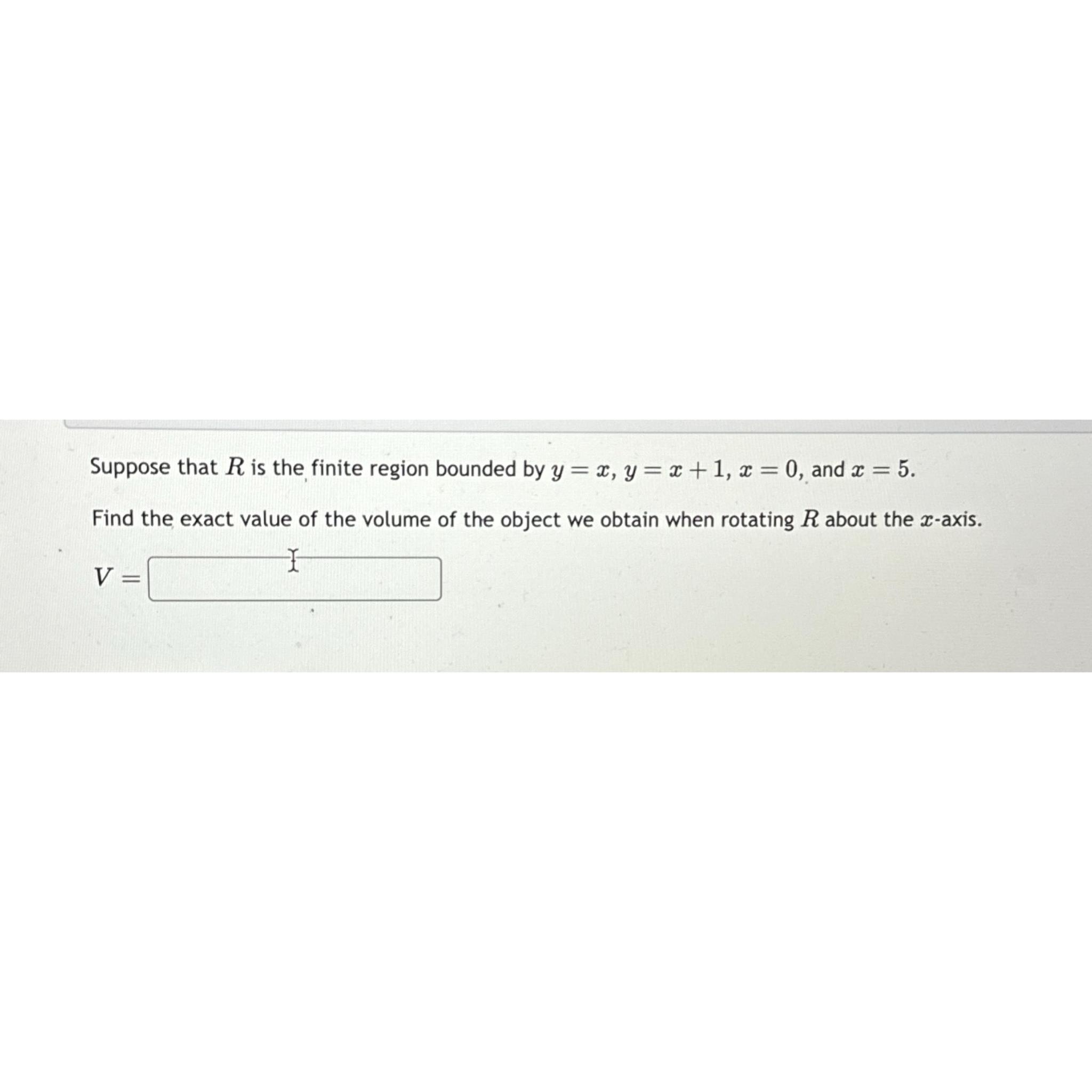 Solved Suppose that R ﻿is the finite region bounded by | Chegg.com