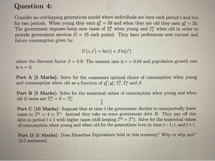 Solved Question 4: Consider an overlapping generations model | Chegg.com