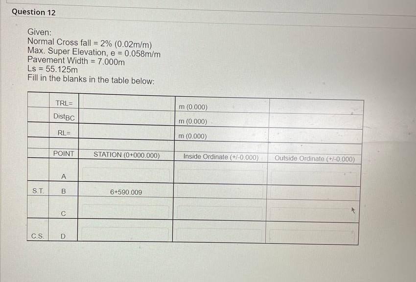Solved Given: Normal Cross fall =2%(0.02 m/m) Max. Super | Chegg.com