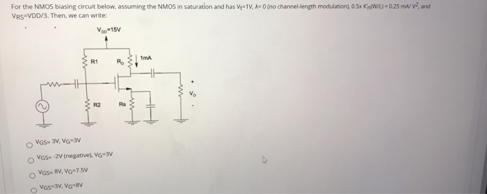 Solved For the NMOS biasing circuit below, assuming the NMOS | Chegg.com