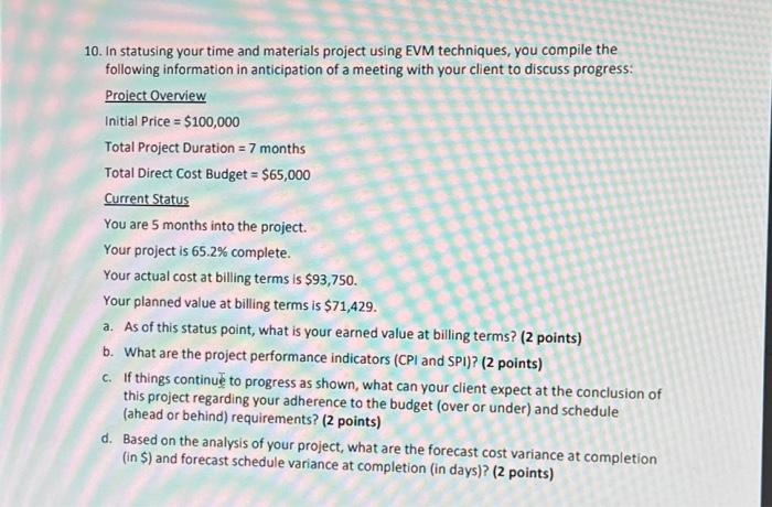 Solved 10. In statusing your time and materials project | Chegg.com