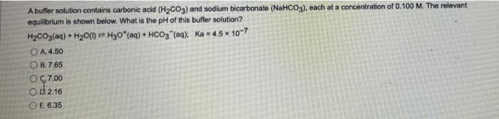 Solved A buffer solution contains carbonic acid (H2CO3) and | Chegg.com