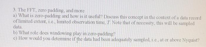 Solved 3. The FFT, zero padding, and more a) What is | Chegg.com