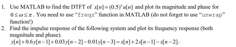 Solved 1 Use Matlab To Find The Dtft Of X N 05nu N And 