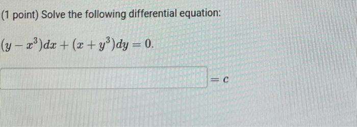 Solved (1 point) Solve the following differential equation: | Chegg.com