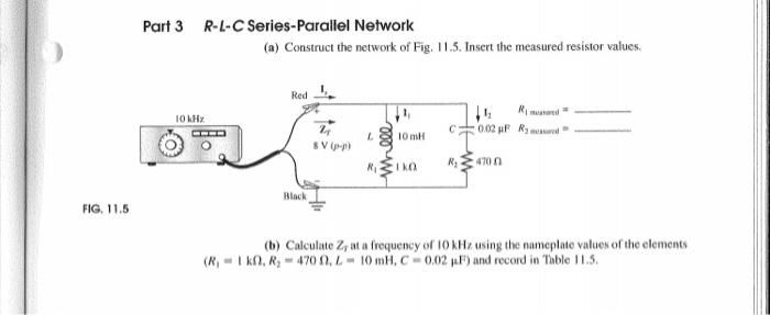 Solved Part 3 R-L-C Series-Parallel Network (a) Construct | Chegg.com