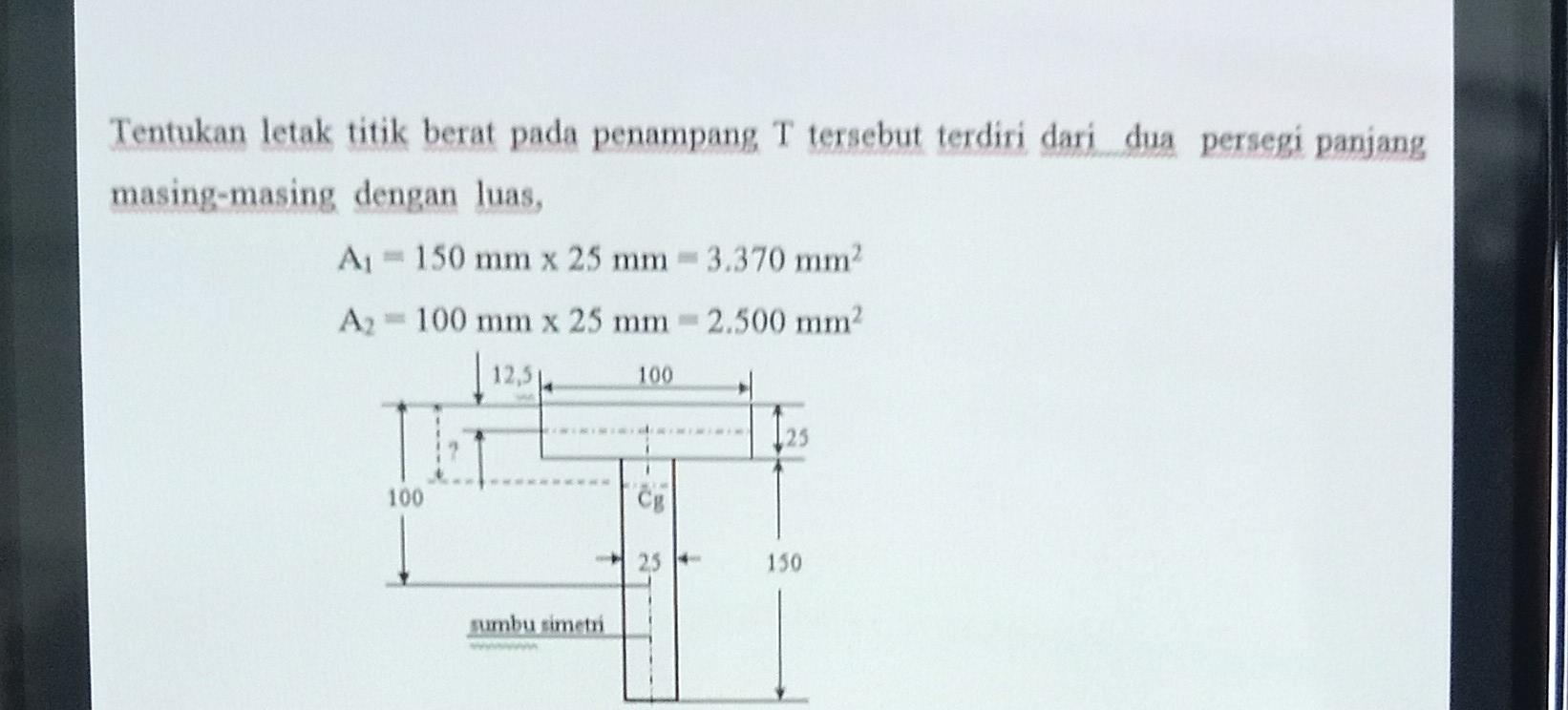 Tentukan letak titik berat pada penampang T tersebut | Chegg.com