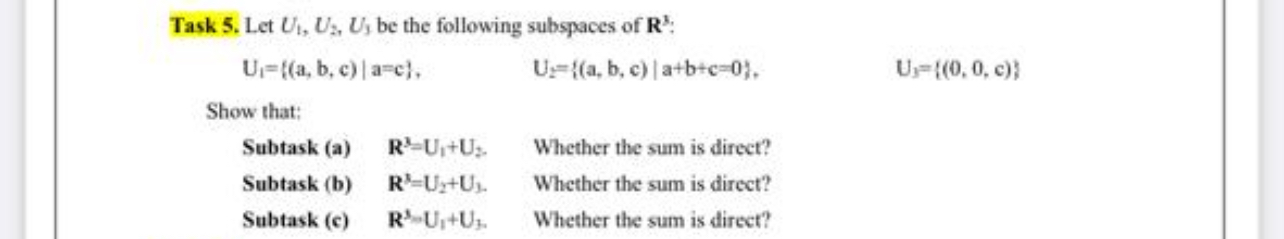 Solved Task 5. ﻿Let U1,U2,U3 ﻿be the following subspaces of | Chegg.com