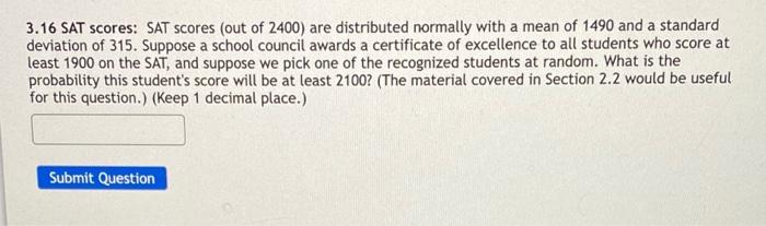 Solved 3.16 SAT scores: SAT scores (out of 2400 ) are | Chegg.com