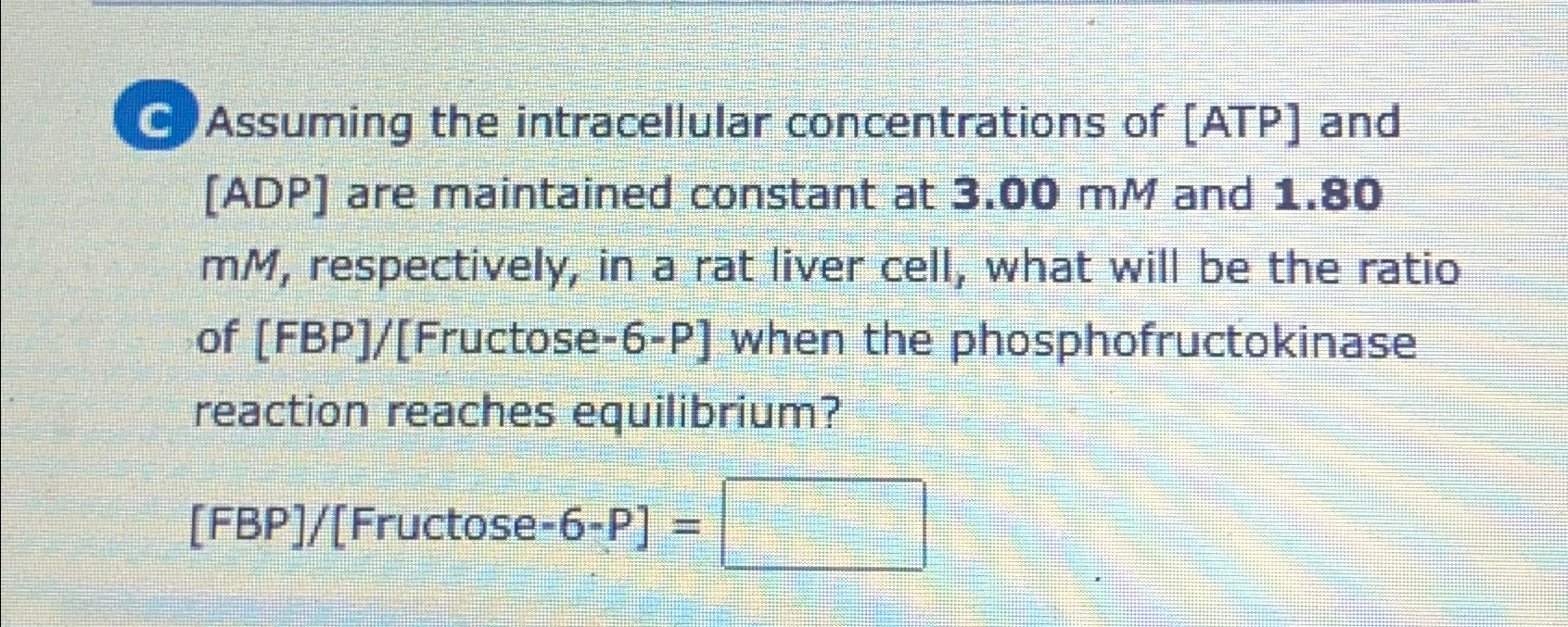 Solved Assuming the intracellular concentrations of [ATP] | Chegg.com