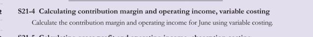 Solved 2 S21-4 Calculating contribution margin and operating | Chegg.com