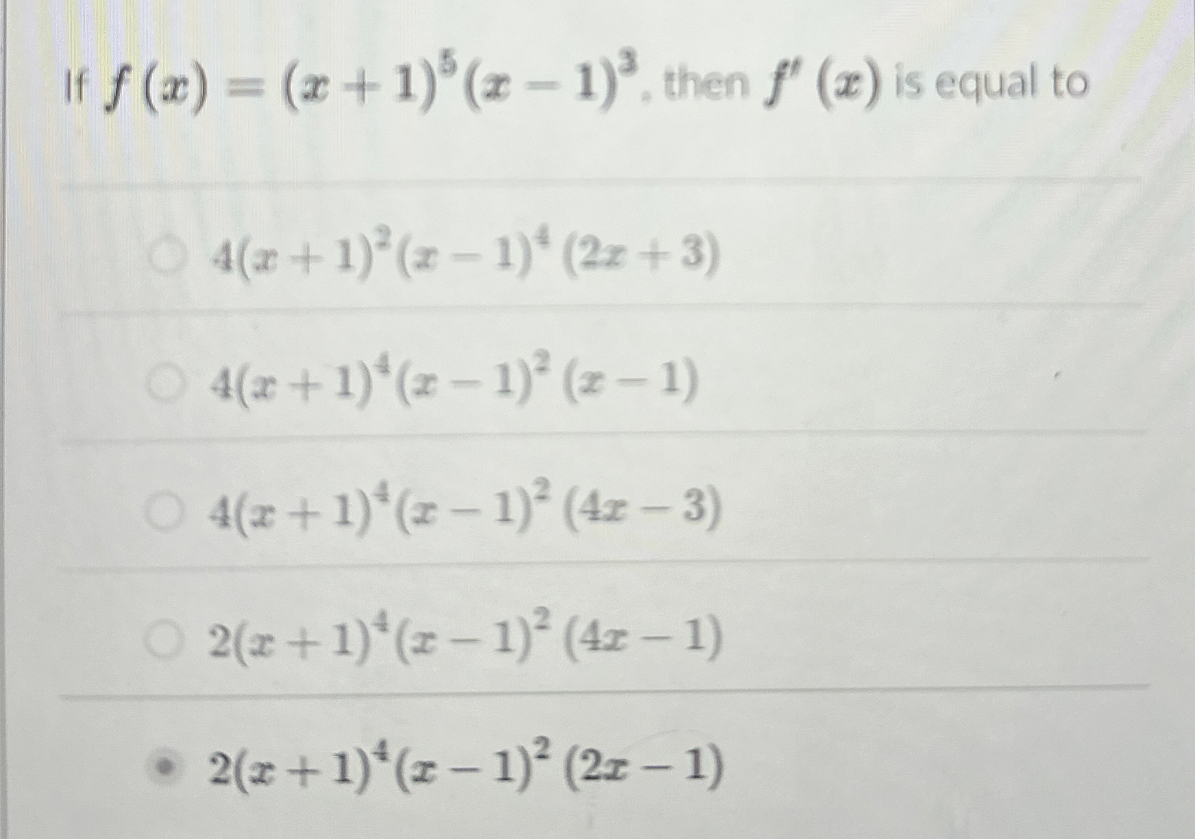 Solved If f(x)=(x+1)5(x-1)3, ﻿then f'(x) ﻿is equal | Chegg.com