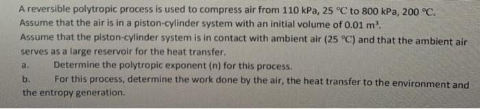 Solved A reversible polytropic process is used to compress | Chegg.com