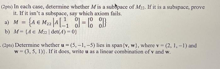 Solved (2pts) In each case, determine whether M is a | Chegg.com