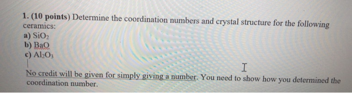 Solved 1. (10 points) Determine the coordination numbers and | Chegg.com