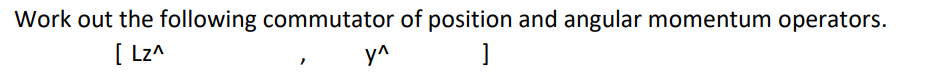 Solved Work out the following commutator of position and | Chegg.com