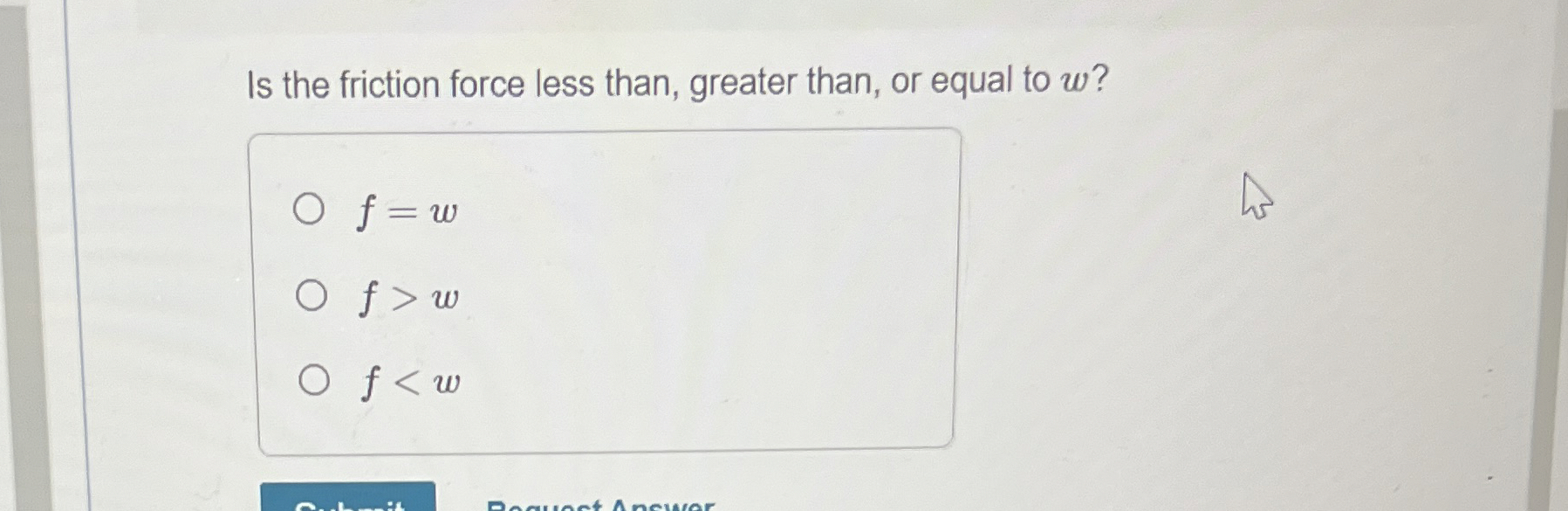 Solved Is the friction force less than, greater than, or | Chegg.com