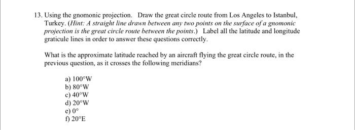 Solved 13. Using the gnomonic projection. Draw the great | Chegg.com
