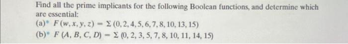 Solved Find all the prime implicants for the following | Chegg.com