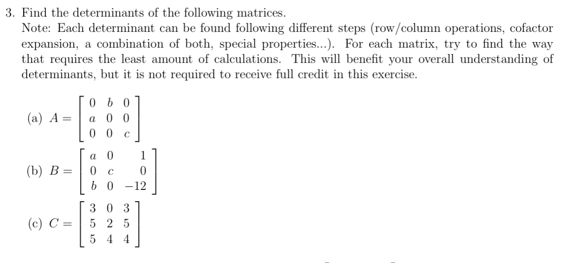 Solved Find the determinants of the following matrices.Note: | Chegg.com