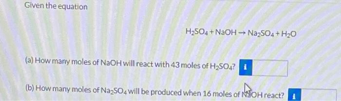 Solved Given the equation H2SO4 + NaOH = Na2SO4 + H2O (a) | Chegg.com