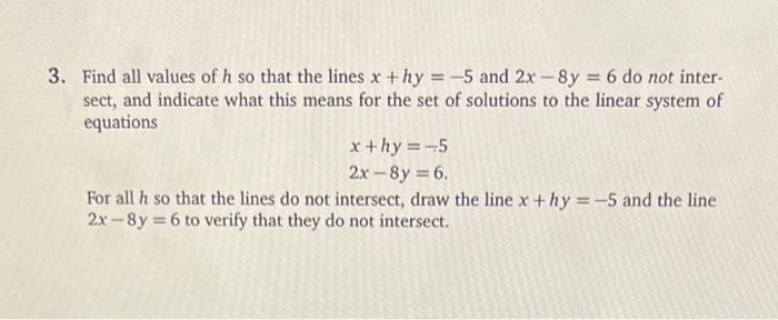 Solved Find all values of h so that the lines x+hy=−5 and | Chegg.com
