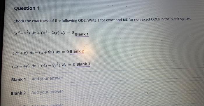 Solved Check the exactness of the following ODE. Write E for | Chegg.com