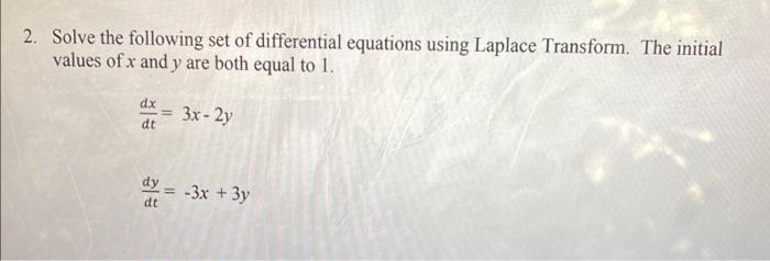 Solved Solve the following set of differential equations | Chegg.com