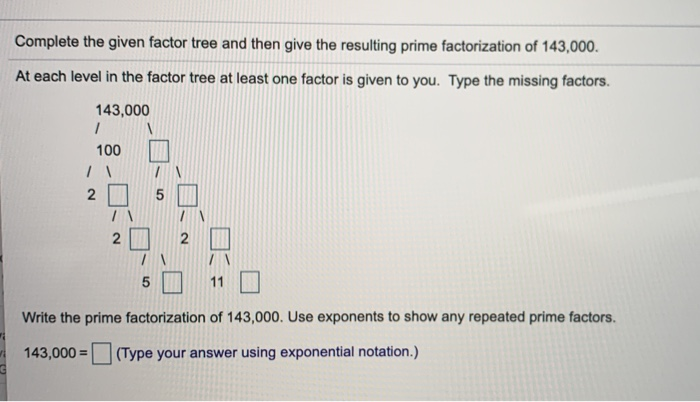 Solved Complete the given factor tree and then give the | Chegg.com