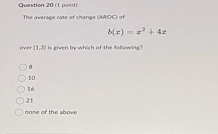 Solved The average rate of change (AROC) of b(x)=x2+4x over | Chegg.com